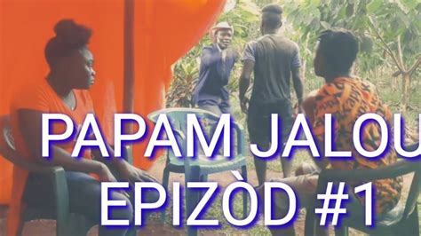 PAPAM JALOU EPIZÒD YouTube