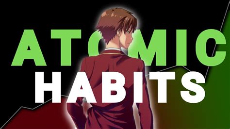 Ayanokojis Usage Of Atomic Habits YouTube