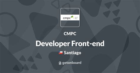 Developer Front End En Cmpc Chile Get On Board