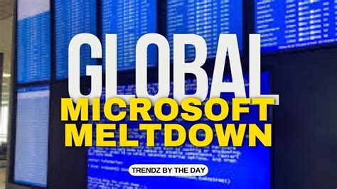 Global Microsoft Meltdown Tied To Bad Crowdstrike Update Crowdstrike Microsoft Technology