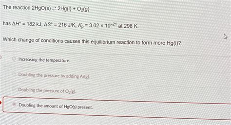 Solved The Reaction 2HgO S 2Hg L O2 G Has Chegg