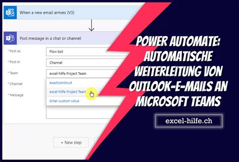 Power Automate Automatische Weiterleitung Von Outlook E Mails An Microsoft Teams Excel Hilfech