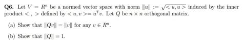 Solved Q6 Let V Rn Be A Normed Vector Space With Norm