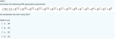 Solved Consider The Following Crc Generation Polynomial Chegg
