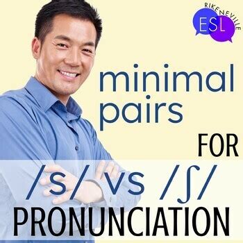S Sh Minimal Pairs for Adult ESL Pronunciation S ʃ by Rike Neville