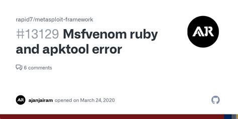 Msfvenom Ruby And Apktool Error · Issue 13129 · Rapid7metasploit