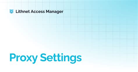 Proxy Settings Lithnet Access Manager