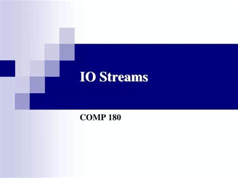 Ppt Io Streams Powerpoint Presentation Free Download Id3203568