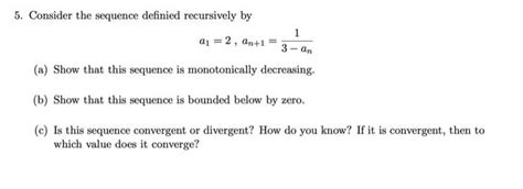 Solved Consider The Sequence Definied Recursively By Chegg