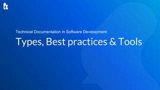 Technical Documentation In Software Development Types Best Practices