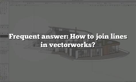 Frequent Answer How To Join Lines In Vectorworks Caddikt