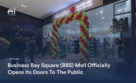 Business Bay Square Bbs Mall Officially Opens Its Doors To The Public