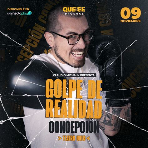 Claudio Michaux En Concepción Sábado 9 De Noviembre Comediaplay