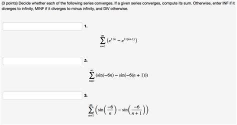Solved Decide Whether Each Of The Following Series