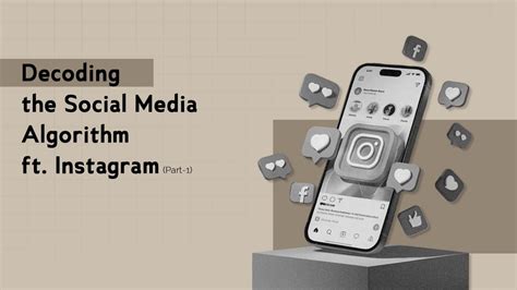 Decoding The Social Media Algorithm Ft Instagram Part 1 🔍