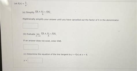 Solved F X X1 A Simplify Hf 6 H −f 6 Algebraically