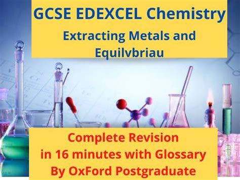 GCSE Edexcel Chemistry Extracting Metals And Equilvbriau Complete