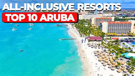 10 Best Aruba All Inclusive Resorts 2025 Luxury Caribbean Vacation