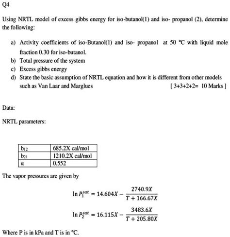 Solved Using The Nrtl Model Of Excess Gibbs Energy For Iso Butanol And Iso Propanol Determine