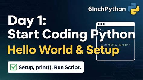 Python Setup And Your First Code Hello World Start Coding Today