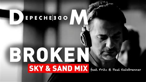 Depeche Mode Broken Sky Sand Mix Ft Fritz Paul Kalkbrenner