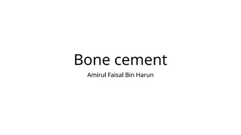 Bone Cement Continuous Medical Educationpptx