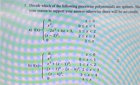Solved Decide Which Of The Following Piecewise Polynomials