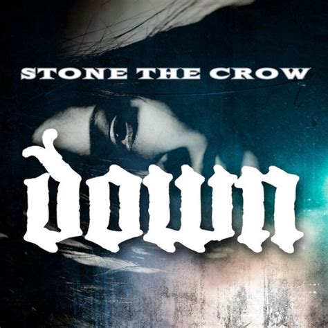 Down Stone The Crow Encyclopaedia Metallum The Metal Archives