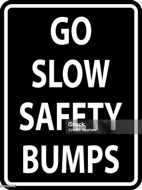 Go Slow Safety Bumps Sign On White Background Stock Illustration