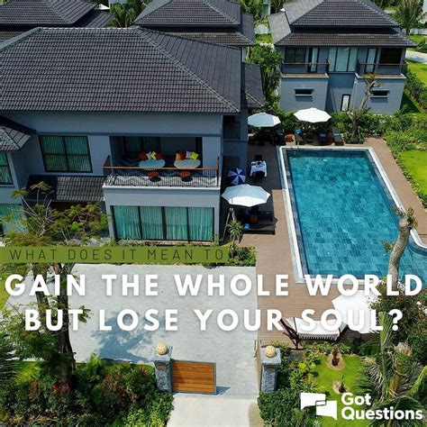 What Does It Mean To Gain The Whole World But Lose Your Soul
