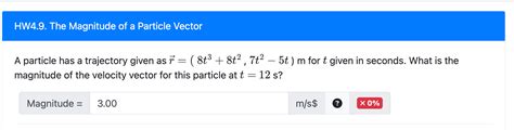 Solved Hw49 ﻿the Magnitude Of A Particle Vectora Particle