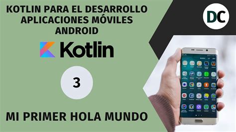 03 Mi Primer Hola Mundo Curso De Kotlin Desde Cero Youtube