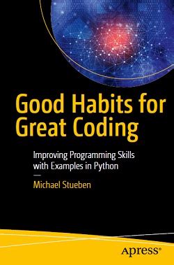 Good Habits For Great Coding Improving Programming Skills With