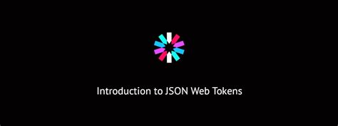 Introduction To JSON Web Tokens Entrepreneur Startups Business Blogs