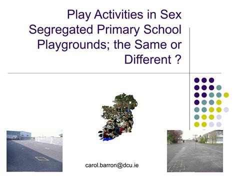 Play Activities In Sex Segregated Primary School Playgrounds The