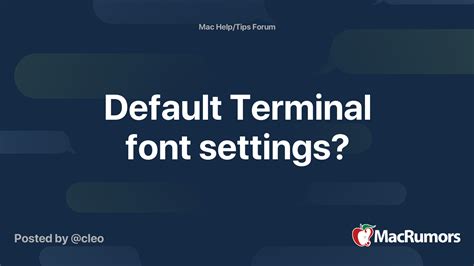 Default Terminal Font Settings Macrumors Forums