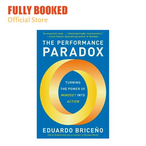 The Performance Paradox Turning The Power Of Mindset Into Action