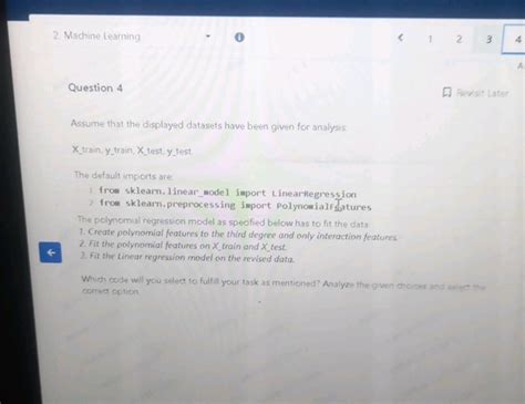 2 Machine Learming Question 4 Revisit Later StudyX