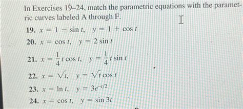 In Exercises 19 24 ﻿match The Parametric Equations