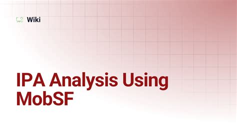IPA Analysis Using MobSF Wiki