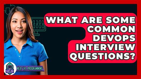 What Are Some Common DevOps Interview Questions Next LVL Programming