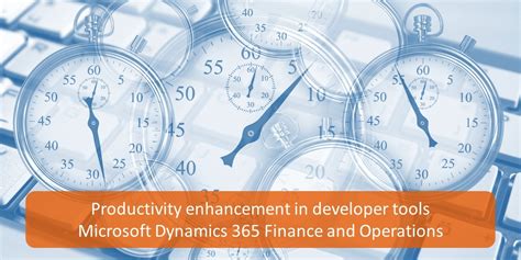 Productivity Enhancement In Developer Tools Dynamics 365 Fando