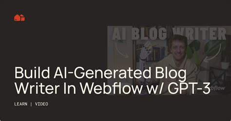 Build AI Generated Blog Writer In Webflow W GPT Video No Code Supply Co