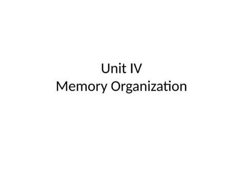 unit 4 memory organization computer organization and architecture pptx
