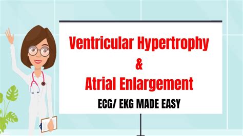 Ekg Interpretation On Ventricular Hypertrophy And Atrial Enlargement