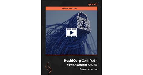 Hashicorp Certified Vault Associate Course Video