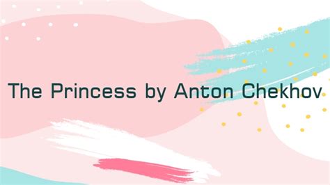 The Princess By Anton Chekhov
