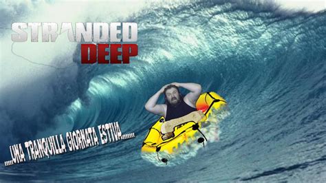 STRANDED DEEP AVVENTURA ESTIVA YouTube