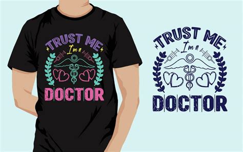 Trust Me Im A Doctor Vector T Shirt Design 25750378 Vector Art At Vecteezy