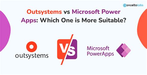 Outsystems Vs Microsoft Powerapps Which Is More Suitable
